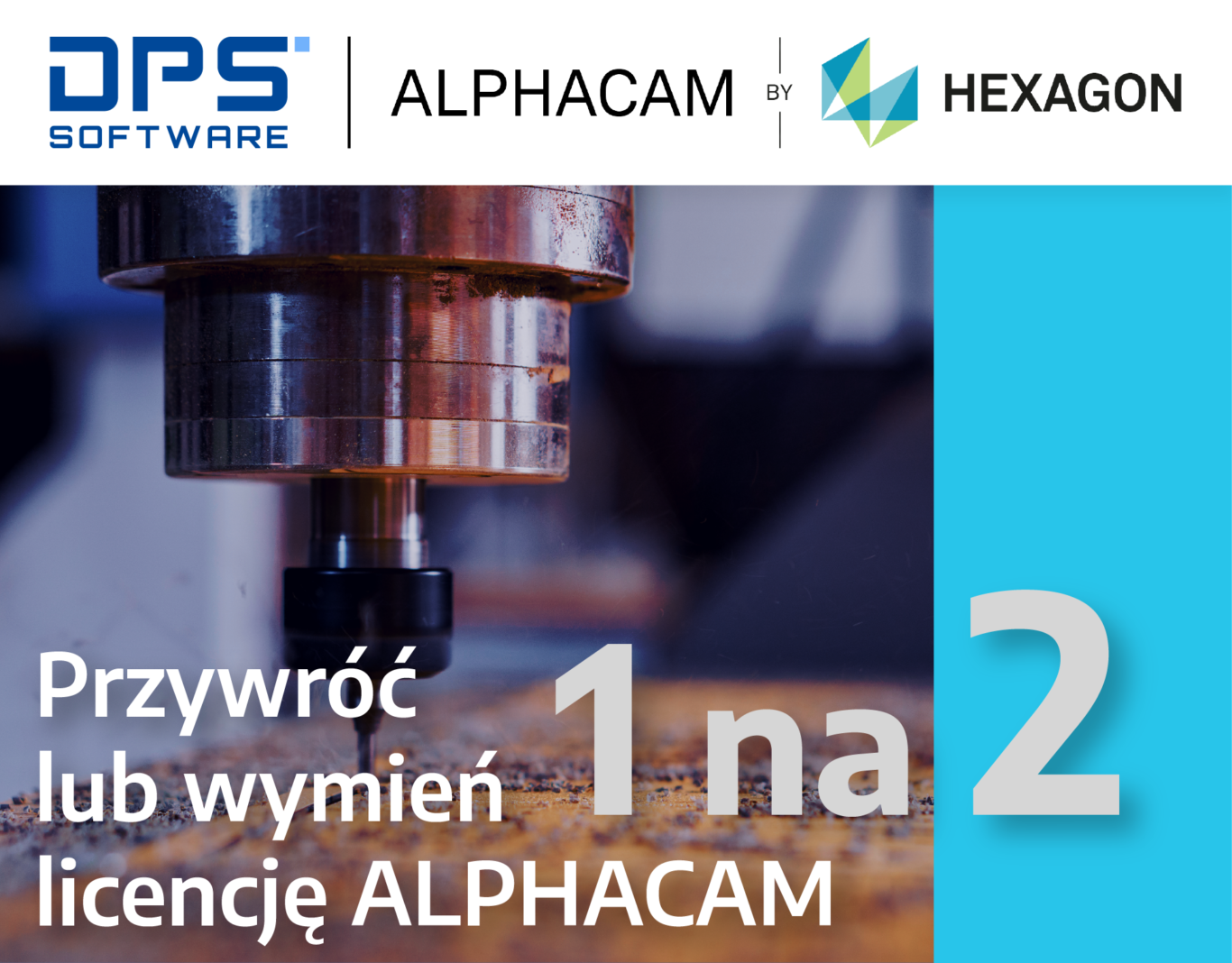 Promocja ALPHACAM 1 na 2 - przywróć lub wymień licencję